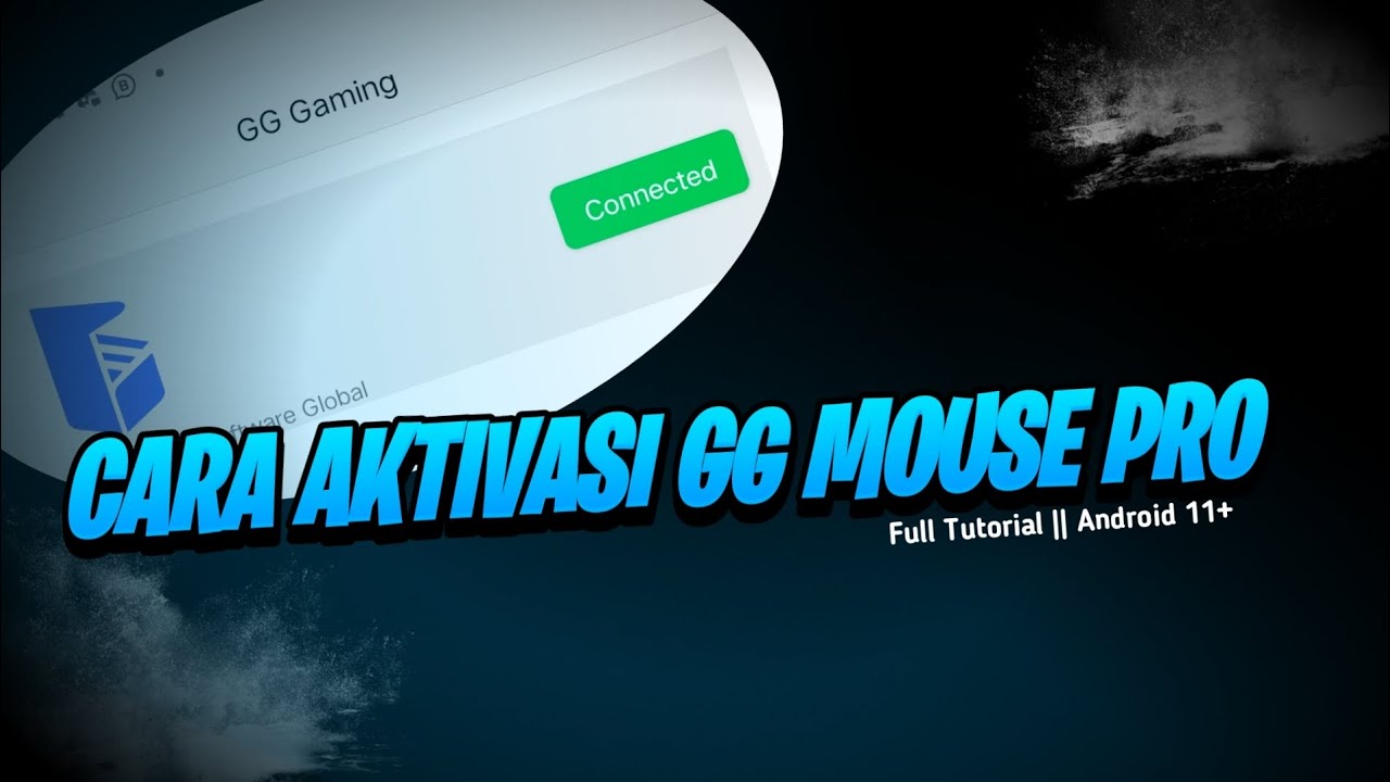 FULL TUTORIAL CARA AKTIVASI GG MOUSE PRO ANDROID 11+ - YouTube