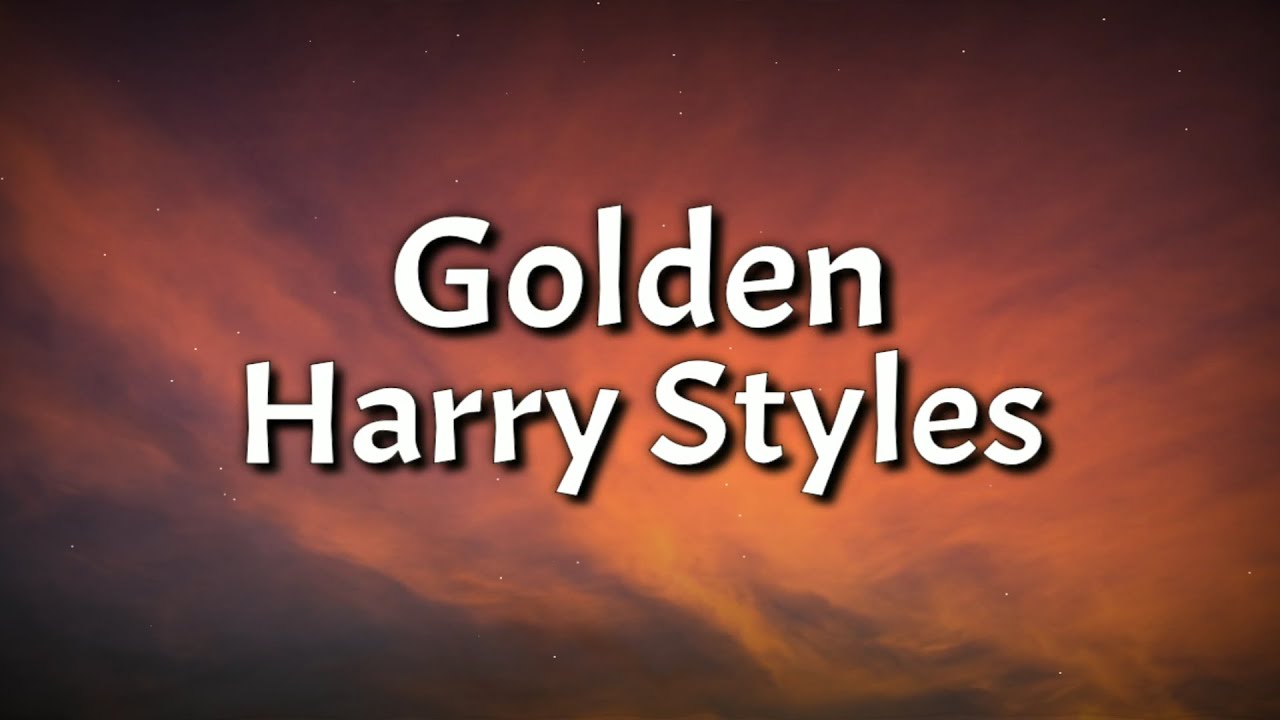 Harry Styles - Golden (Lyrics Video) - YouTube