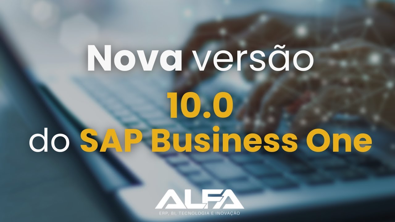 SAP Business One: Nova versão 10.0 - YouTube