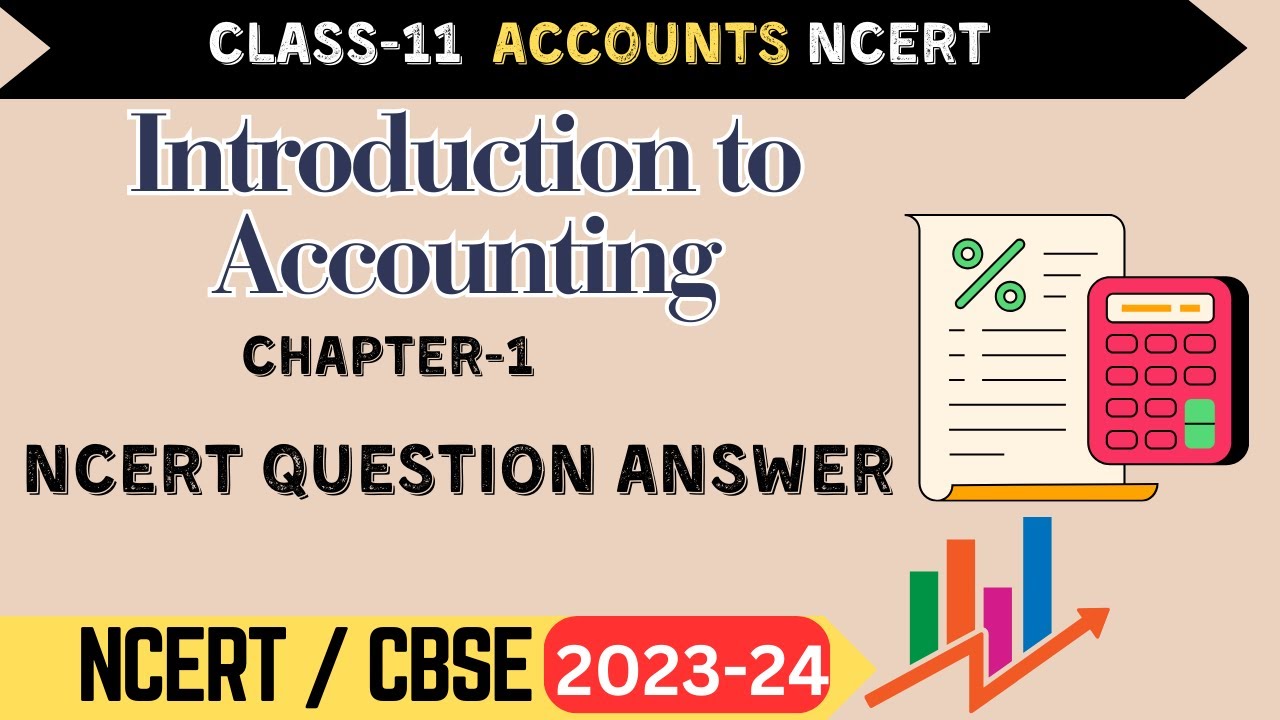 Class 11 Accountancy - Chapter 1 | Introduction to Accounting I NCERT ...