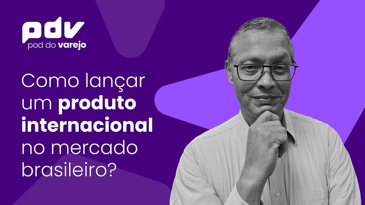 Como lançar um produto internacional no mercado brasileiro? Com o Mr ...