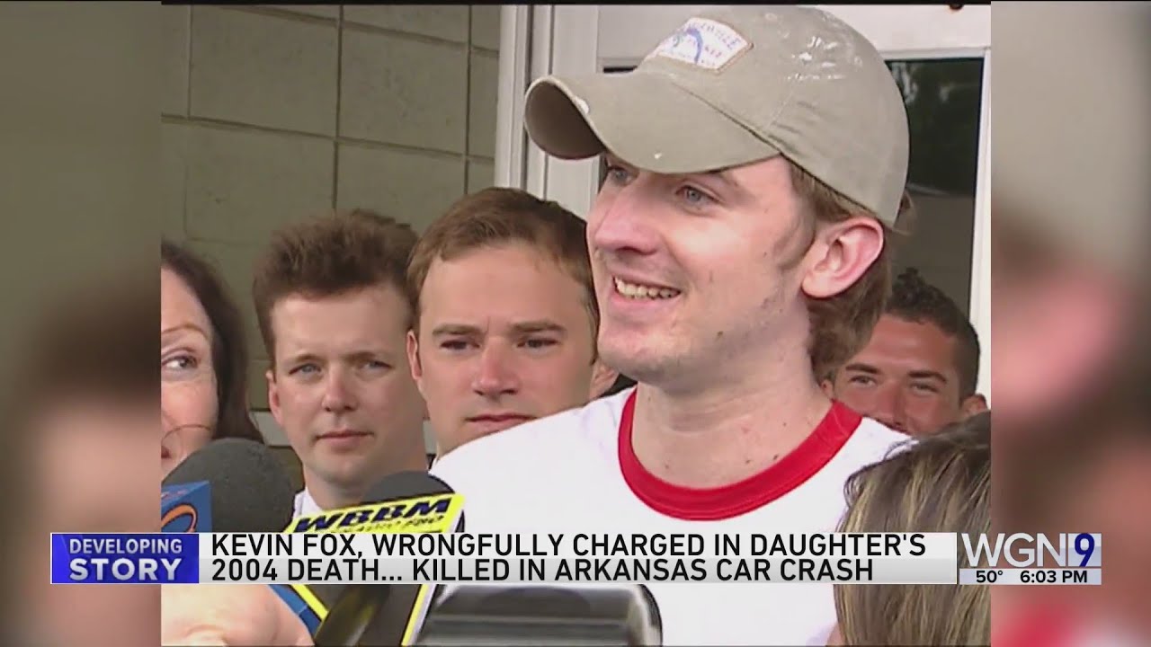Kevin Fox, wrongly charged in daughter’s 2004 death, dies in crash ...