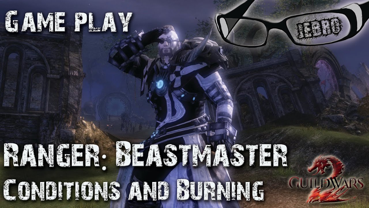 GW2 Ranger Beastmaster Conditions & Quickness! Build game play video ...