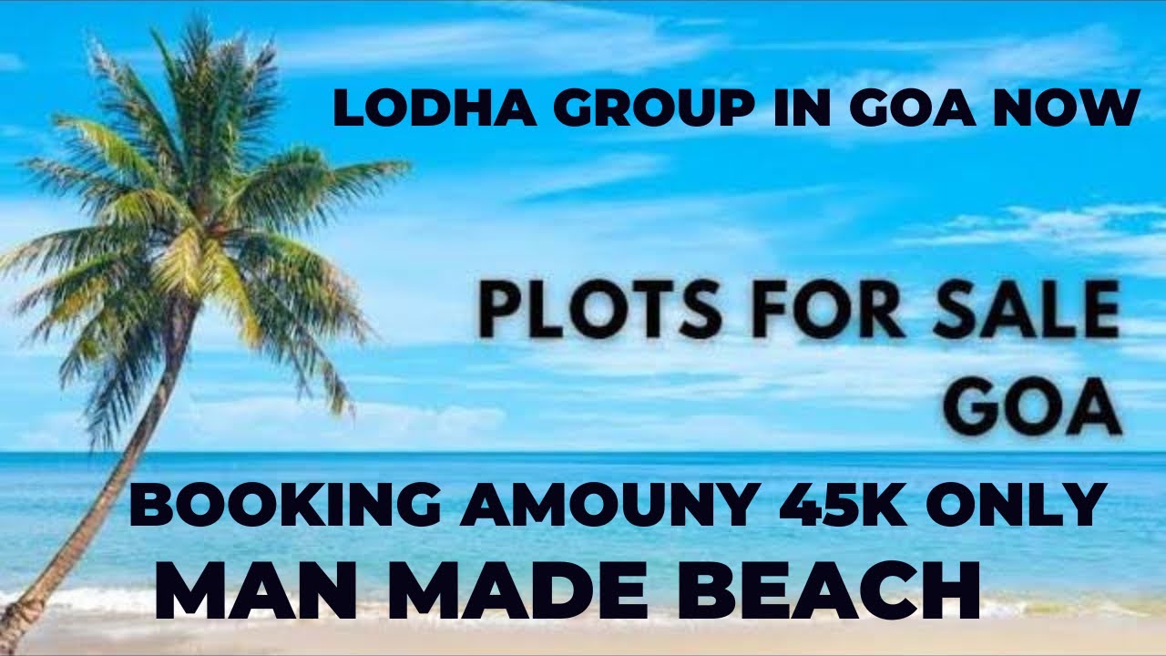 Plots In Goa | Lodha Group Plots In Goa | Goa Property Price - YouTube