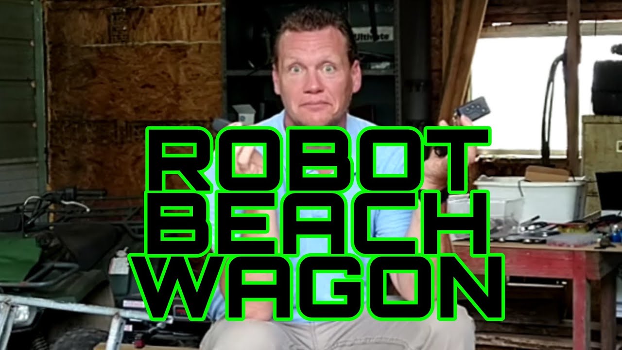 Building an electric robot beach wagon, it's a radio controlled wagon ...