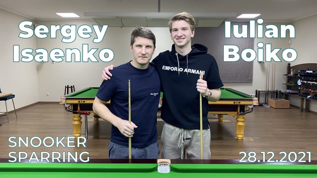 🔴 Iulian Boiko vs Sergey Isaenko | Snooker Sparring_01 | 28.12.2021 - YouTube