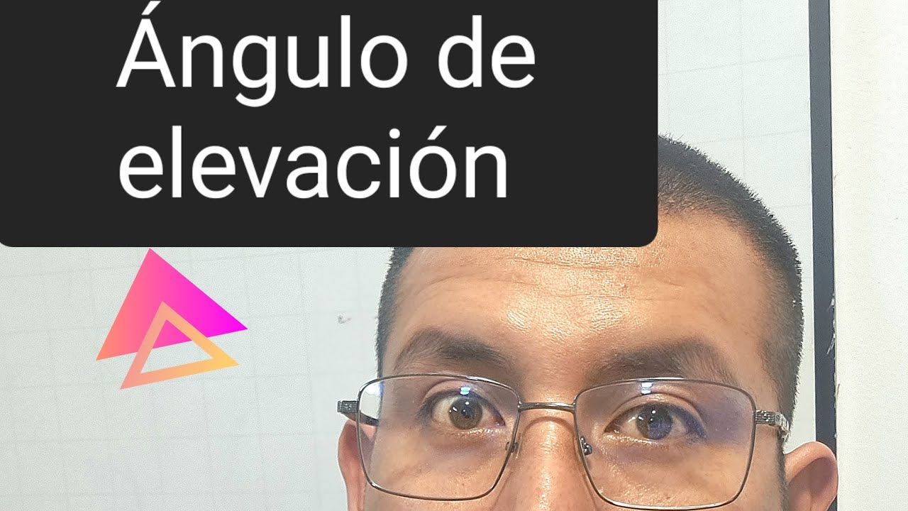 Ángulo de elevación Caso Tan 53°. - YouTube