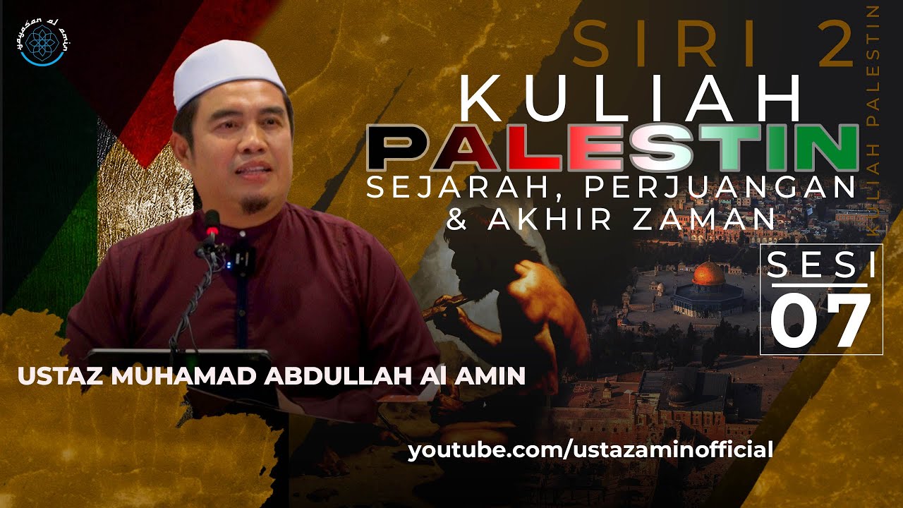 Ustaz Amin - Kuliah Sejarah Palestin | Perjuangan | Akhir Zaman | Siri ...