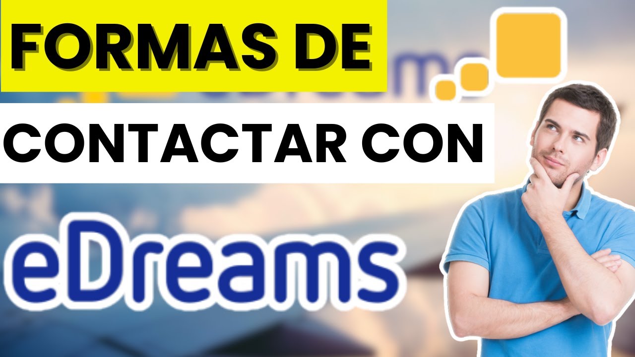 ️ Formas de Contactar con eDreams (actualizado) - YouTube