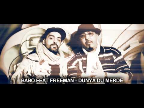 Babo feat Freeman - Dünya Du Merde (HQ)