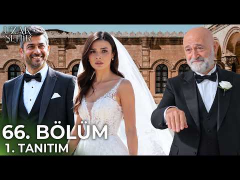 Uzak Şehir 66. Bölüm 1. Tanıtım |\
