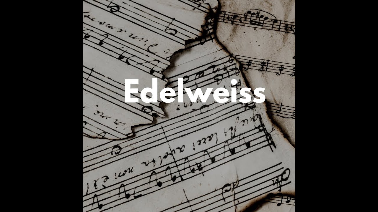 Edelweiss - The Sound Of Music - YouTube