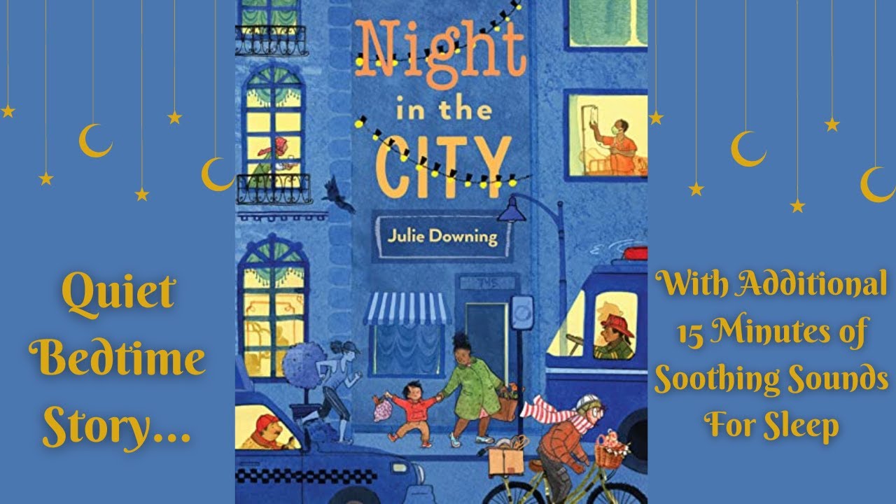 Night in the City (Kids Books Read Aloud w/ Soothing Sounds for Sleep ...