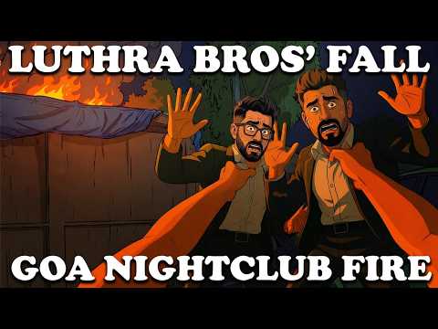 How The Luthra Brothers’ ₹300 Crore Nightlife Empire Collapsed Overnight | Goa’s Deadliest Club Fire