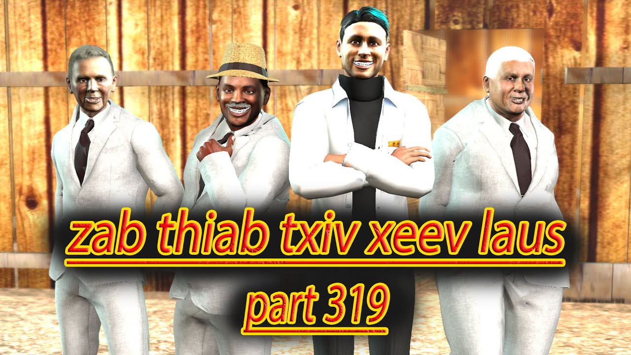 zab thiab txiv xeev laus part 319 - YouTube