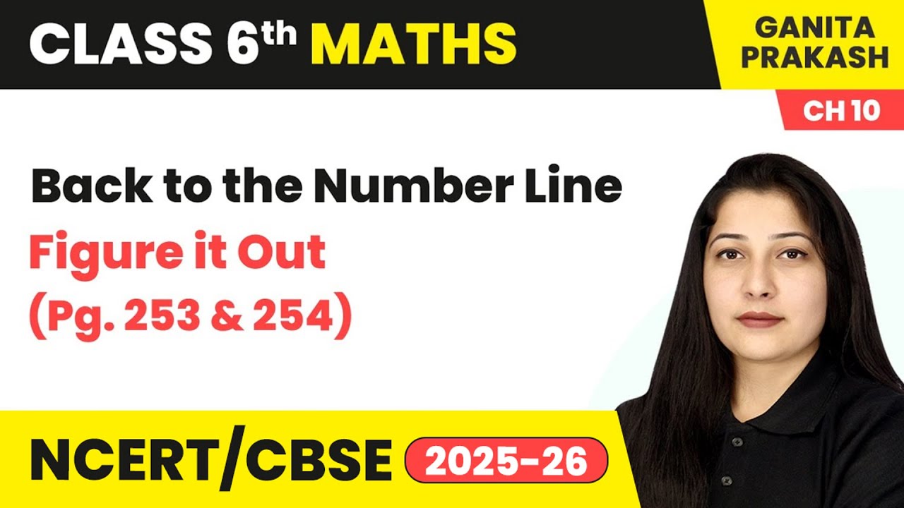 Back to the Number Line & Figure it Out (Pg. 253 & 254) - Class 6 Maths ...