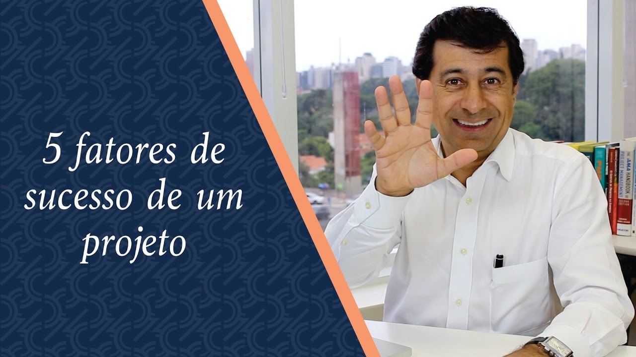 5 fatores de sucesso de um projeto - YouTube
