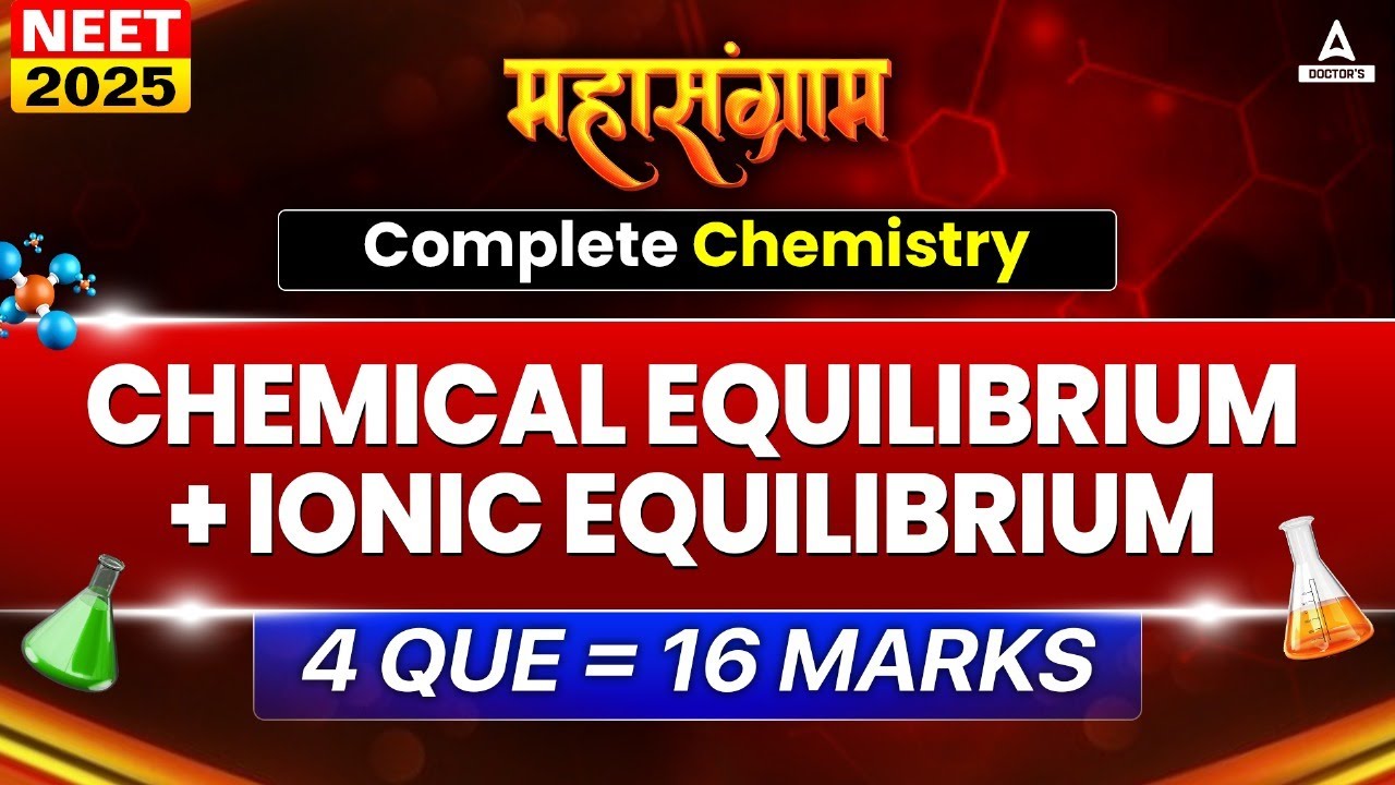 CHEMICAL EQUILIBRIUM + IONIC EQUILIBRIUM CLASS 11 | NEET 2025 | ALL CONCEPT AND PYQs | BY ALOK ...