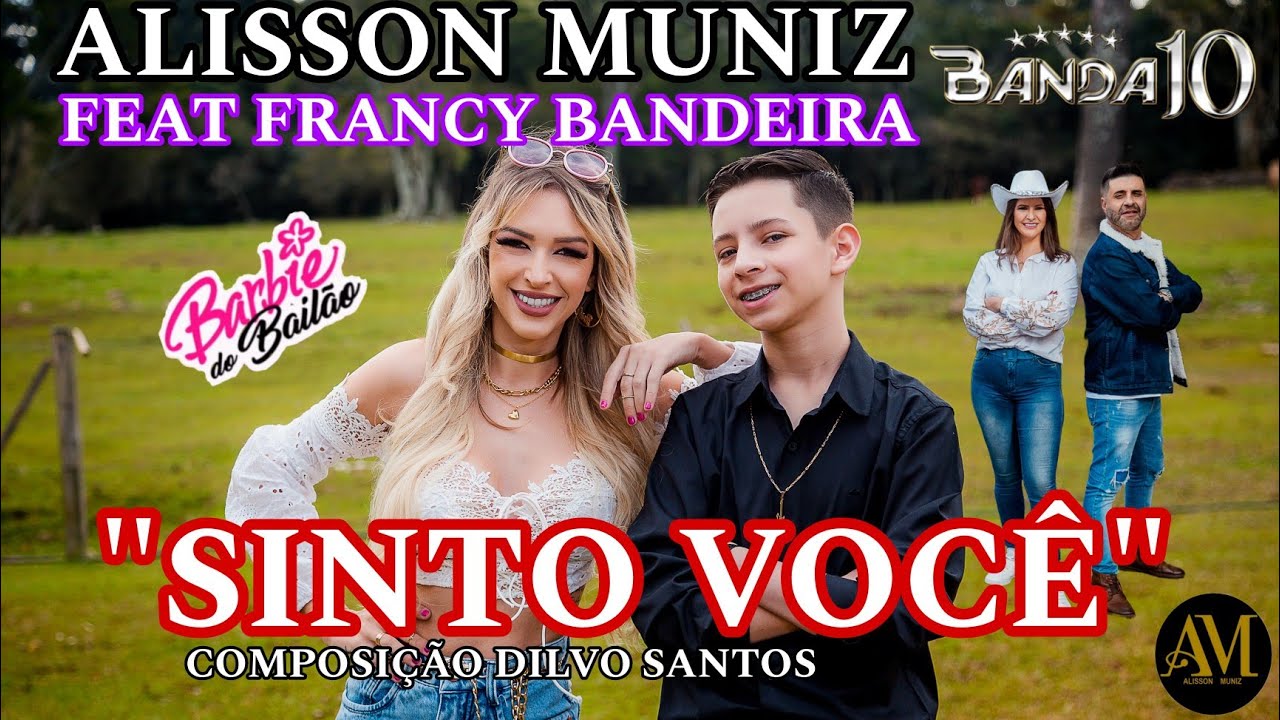 Alisson Muniz - Sinto Você | Vídeo Clipe | Part: Especial - Francy Bandeira / Banda 10 | 2023 ...
