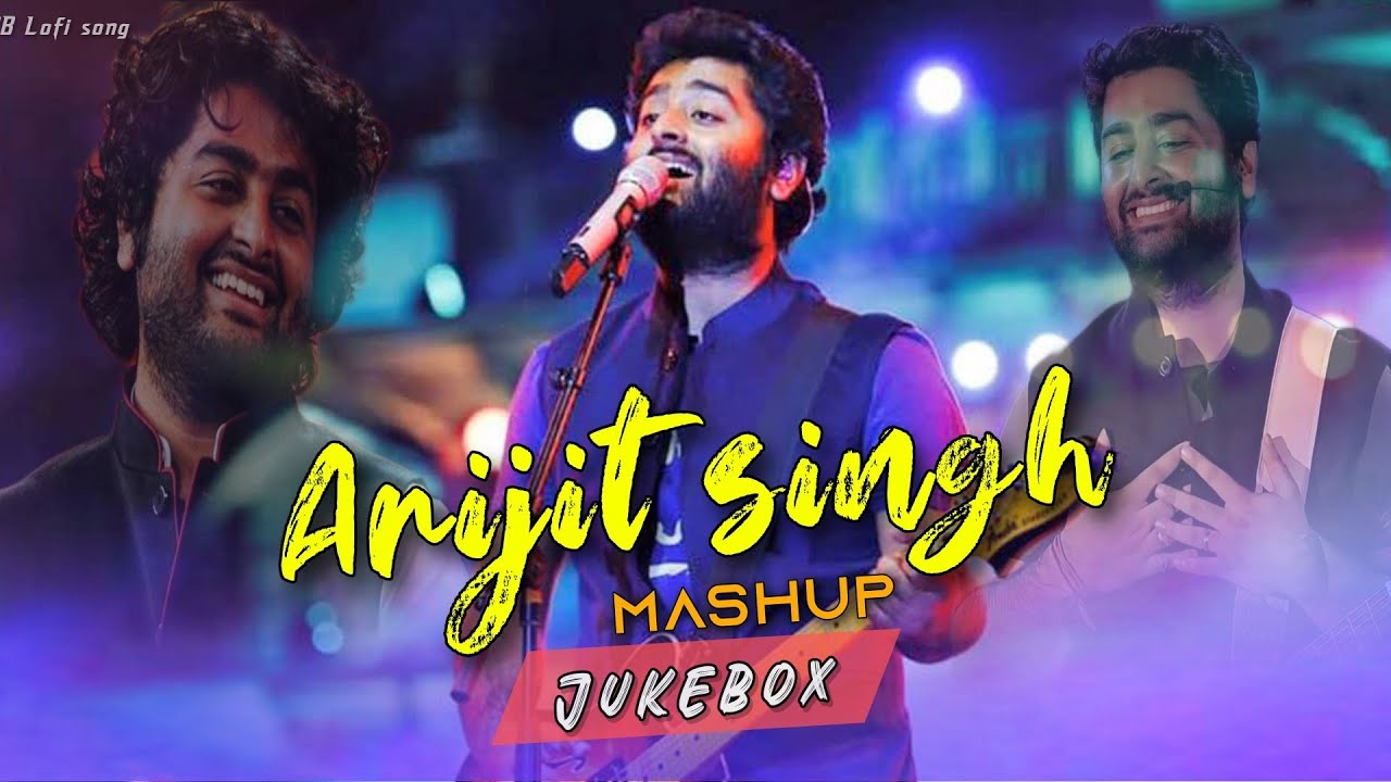 Best Of Arijit Singh Mashup 2024 | Arijit Singh Jukebox Song | Arijit ...
