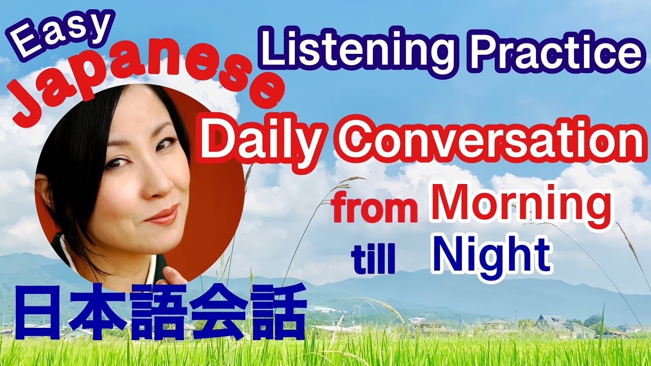 Daily Japanese Conversation from Morning ☀️till Night🌛〜Easy Japanese ...