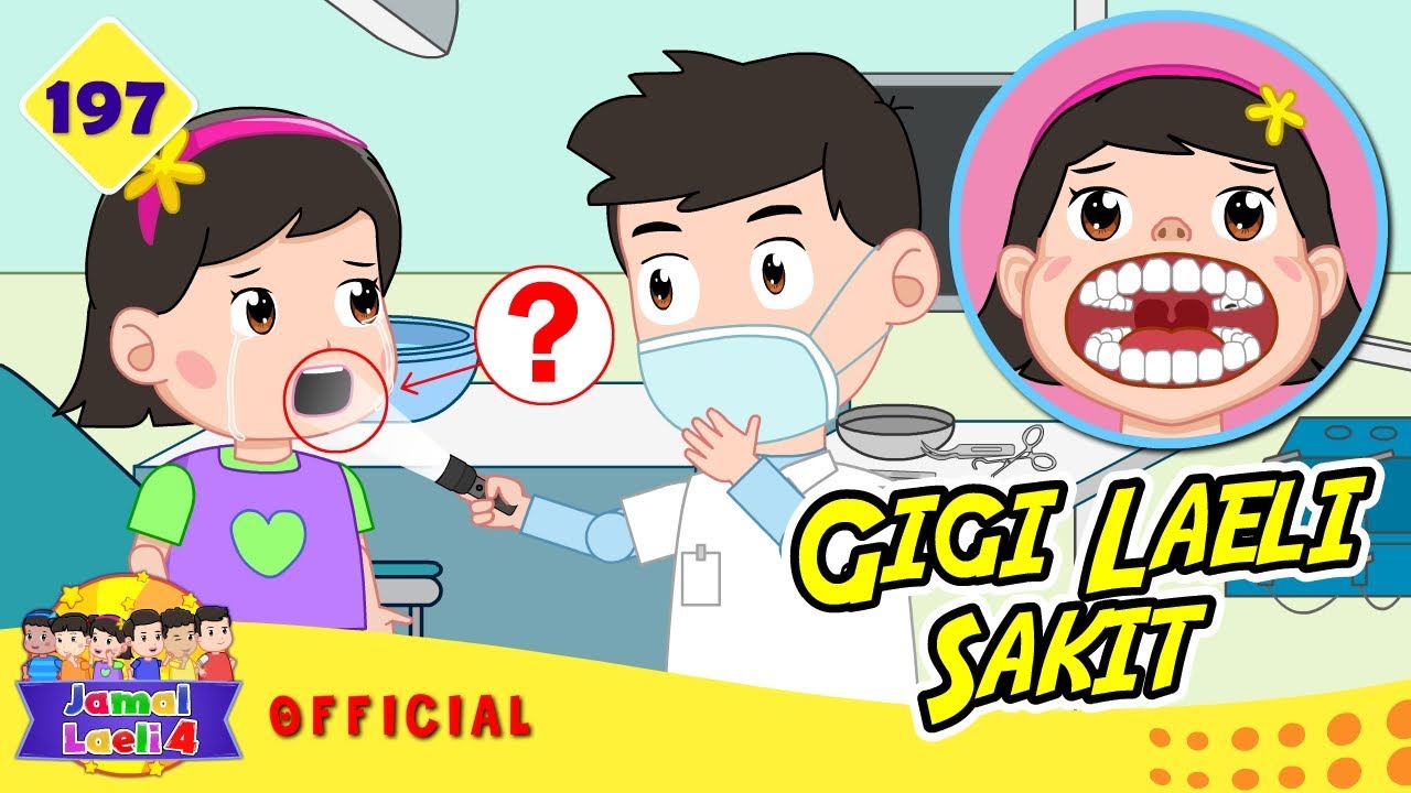 Laeli Sakit Gigi - Lupa Sikat Gigi - Jamal Laeli Series Official ...
