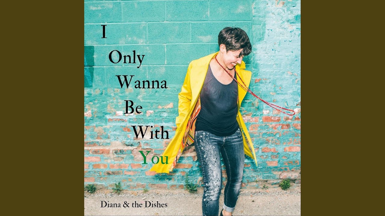 I Only Wanna Be with You - YouTube