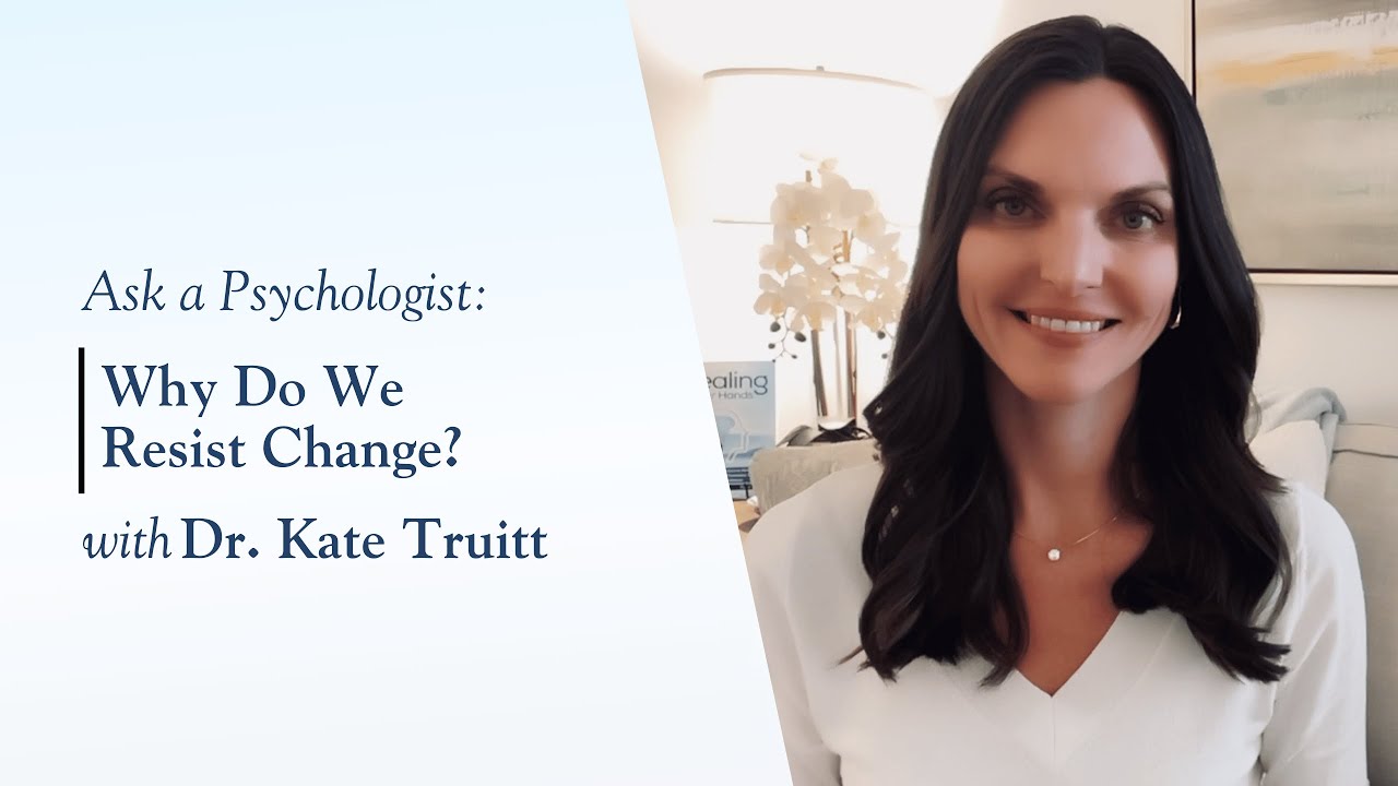 Why Do We Resist Change with Dr. Kate Truitt - YouTube