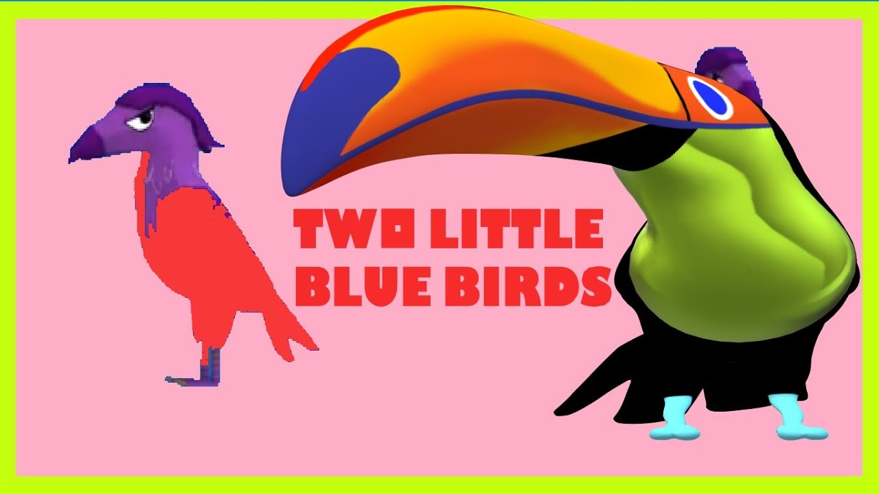 NURSERY RHYMES FOR BABIES AND OLDER TWO LITTLE BLUE BIRDS NEW COLORS ...