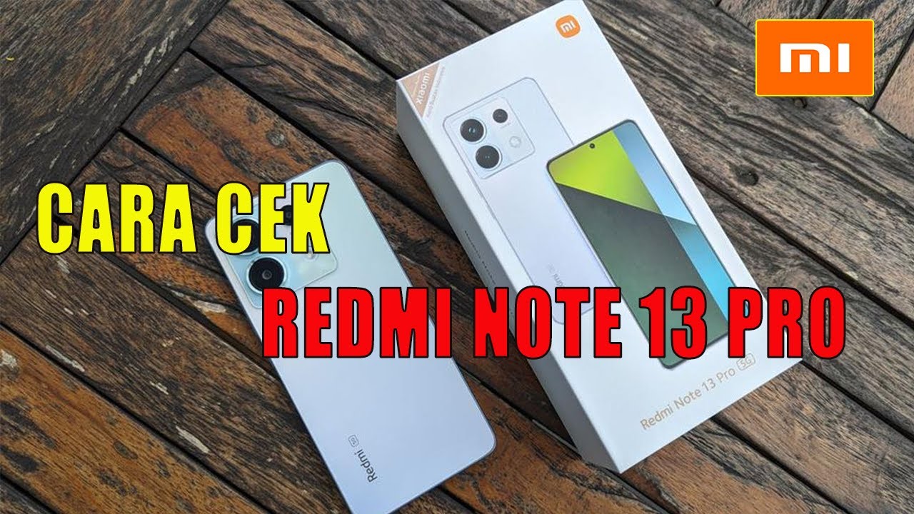 CARA CEK REDMI NOTE NOTE 13 PRO | CARA CEK REDMI NOTE 13 - YouTube