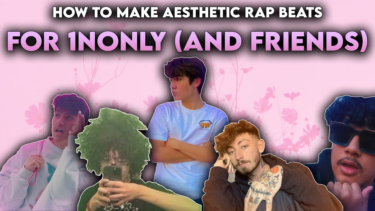 HOW TO MAKE AESTHETIC RAP BEATS FOR 1NONLY (AND FRIENDS!) - YouTube