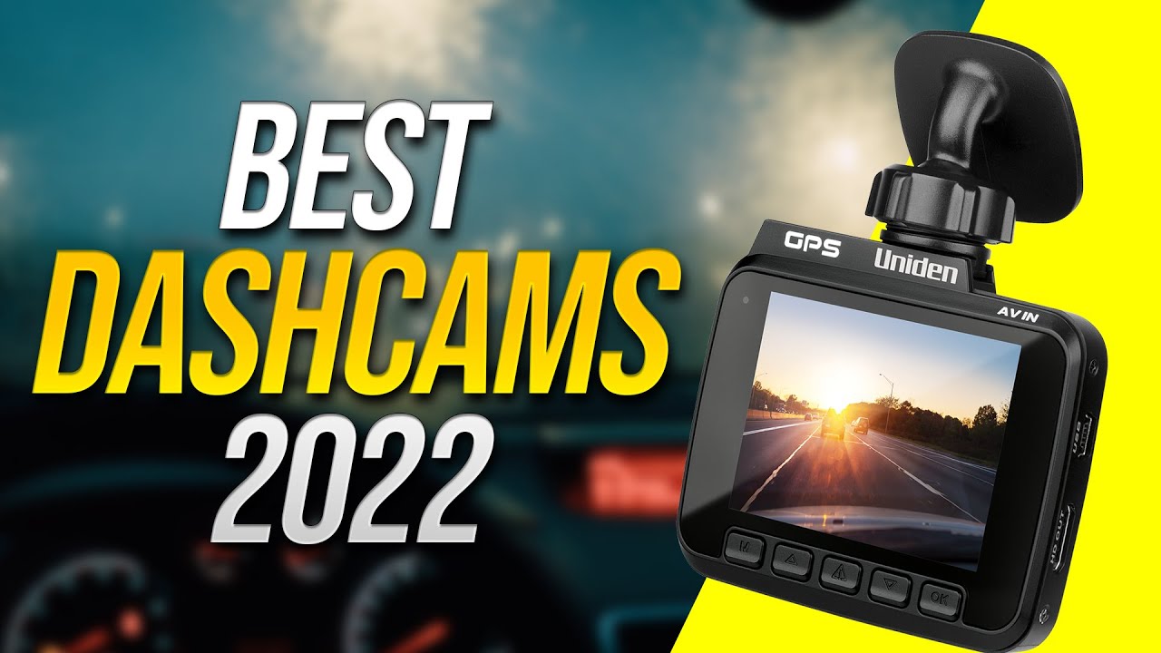 The BEST Dash Cams to buy in 2022 - YouTube