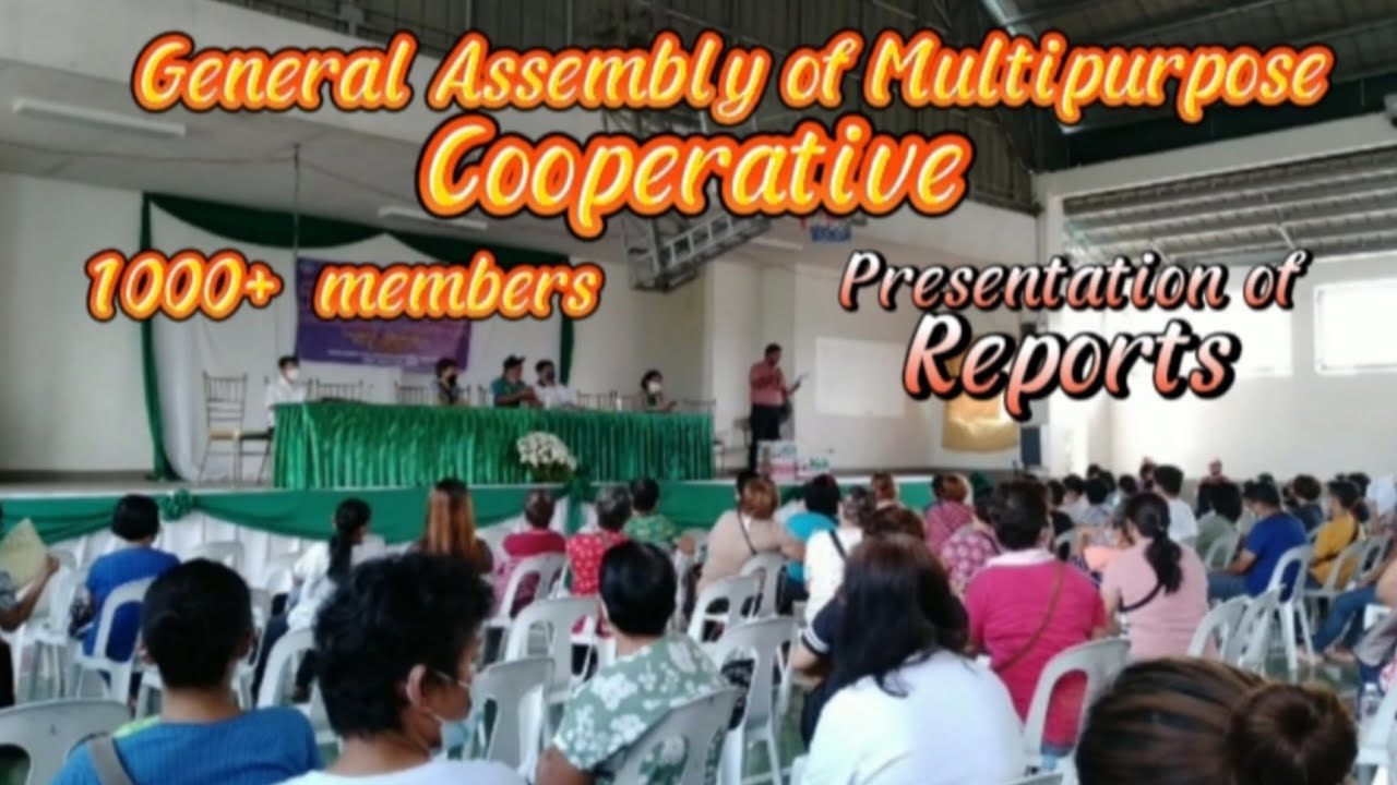 PART2 GENERAL ASSEMBLY OF MULTIPURPOSE COOPERATIVE II 1000+ MEMBERS II ...