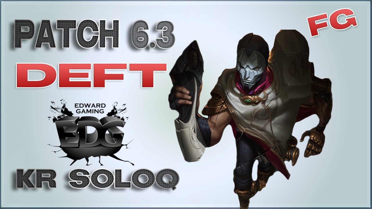 EDG Deft | Jhin ADC | Patch 6.3 | KR SoloQ | Full game - YouTube