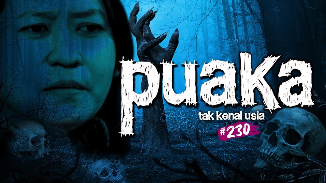 𝗣𝗨𝗔𝗞𝗔 𝗘𝗣230: Kena Gigit Hantu | Anne Idris Part 1 - YouTube