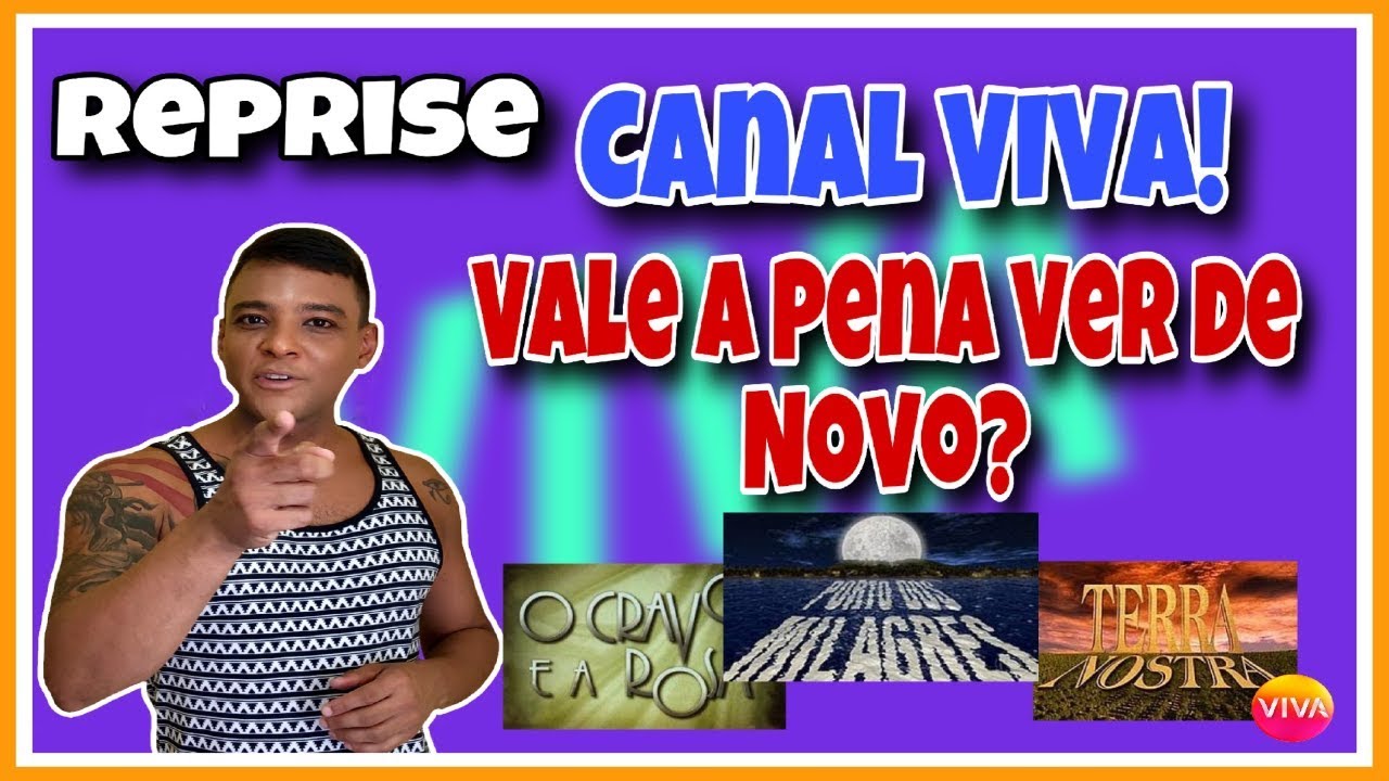 Novelas Vale A Pena Ver De Novo As Reprises Do Canal Viva Em 2019