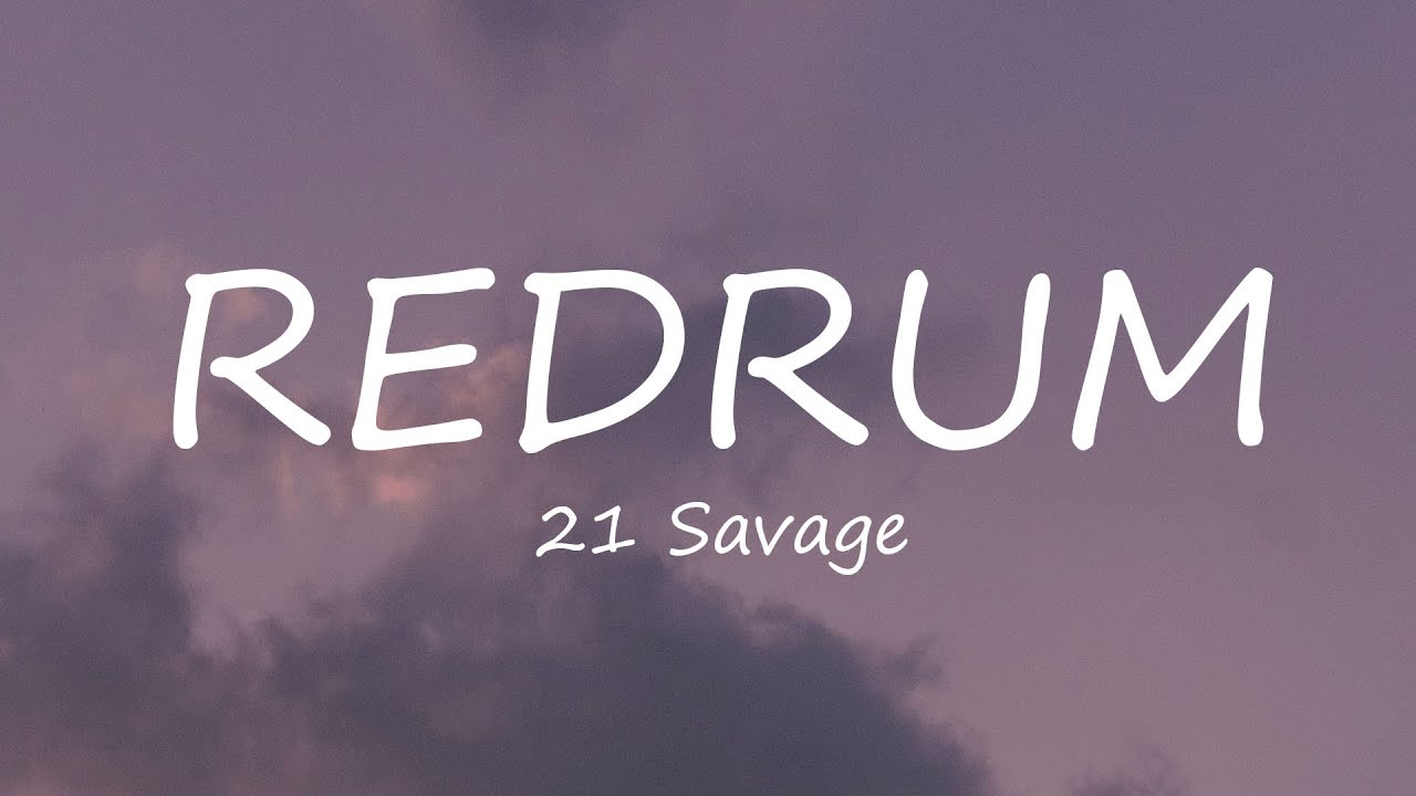 21 Savage - redrum (Lyrics) - YouTube