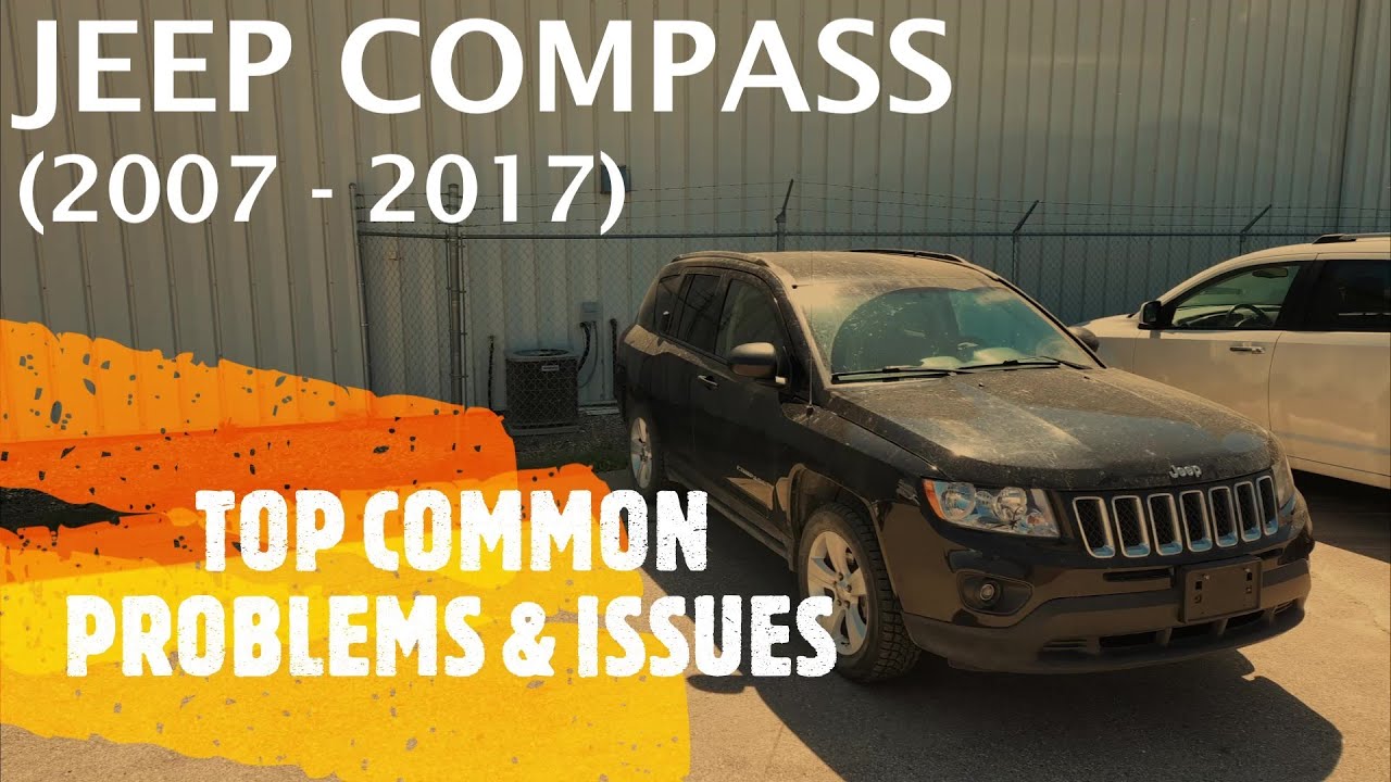 Jeep Compass - TOP PROBLEMS & ISSUES 2007 - 2017 (common fixes, repairs ...