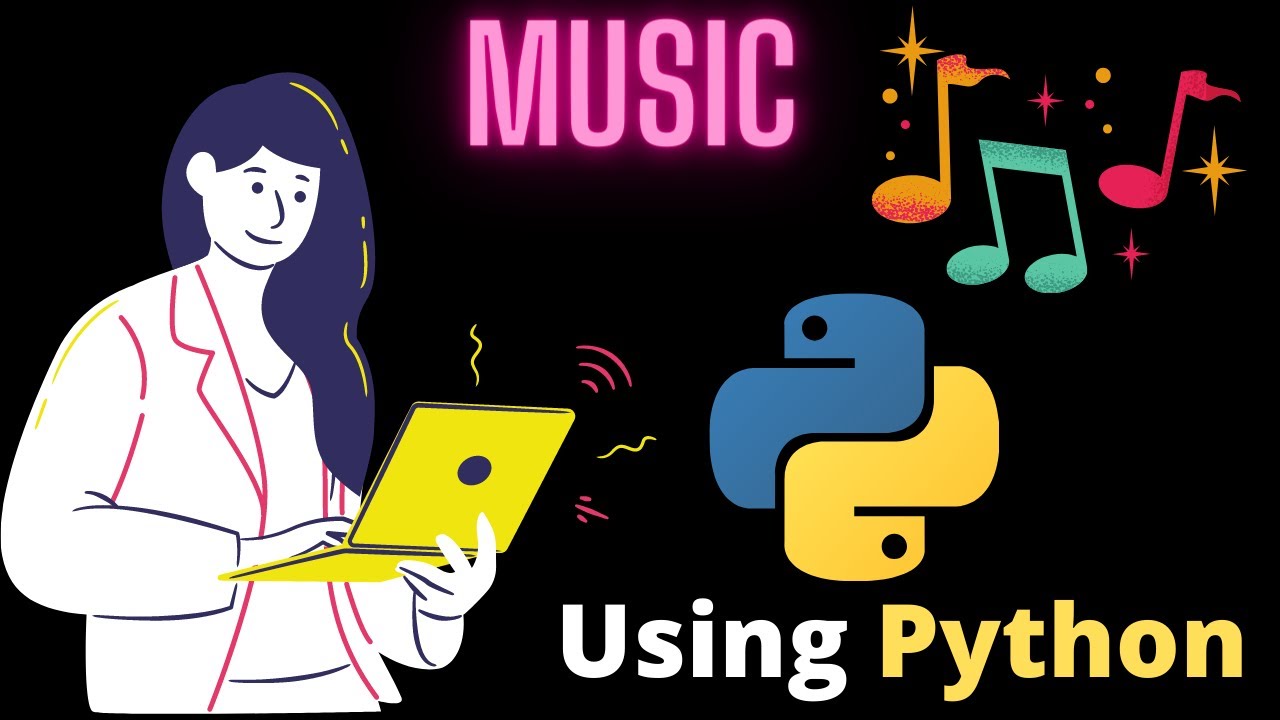 Create Your Own Music Using Python