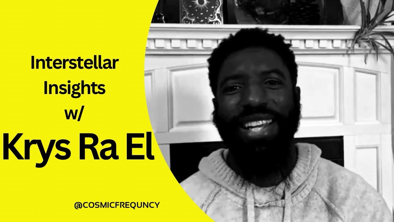 Interstellar Insights w/ Krys Ra El - YouTube