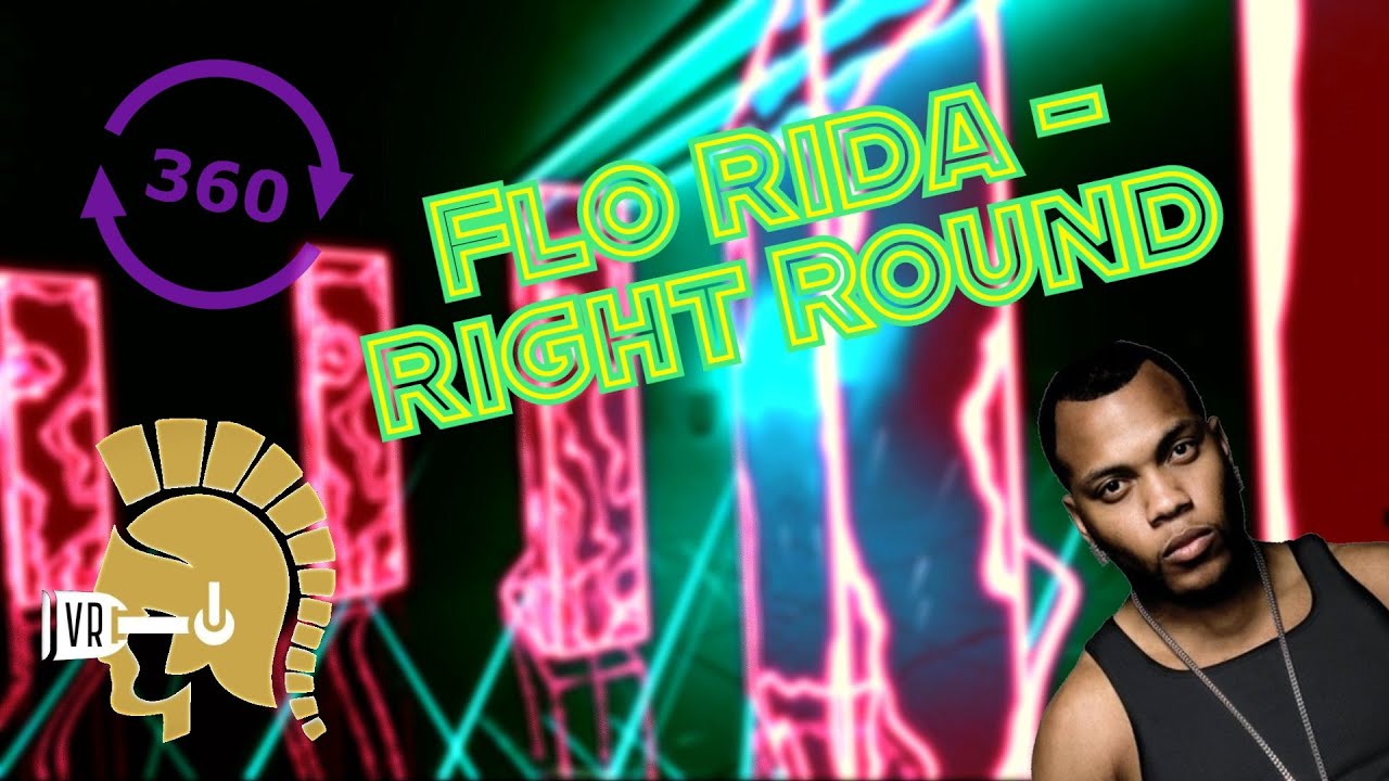 Flo Rida - Right Round | BeatSaber 360 | Expert+ - YouTube