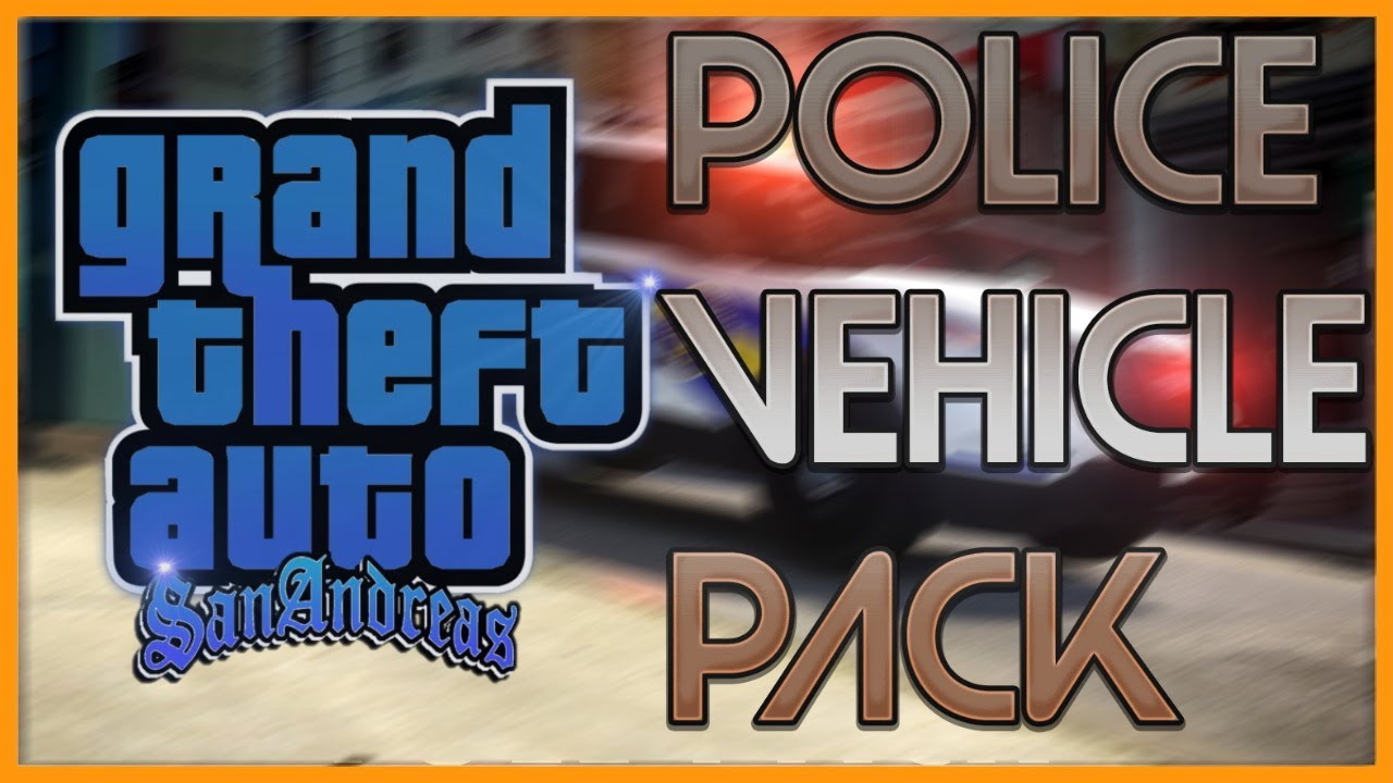 GTA San Andreas FULL POLICE MOD PACK | ALL POLICE/COP VEHICLEs [FULL ...