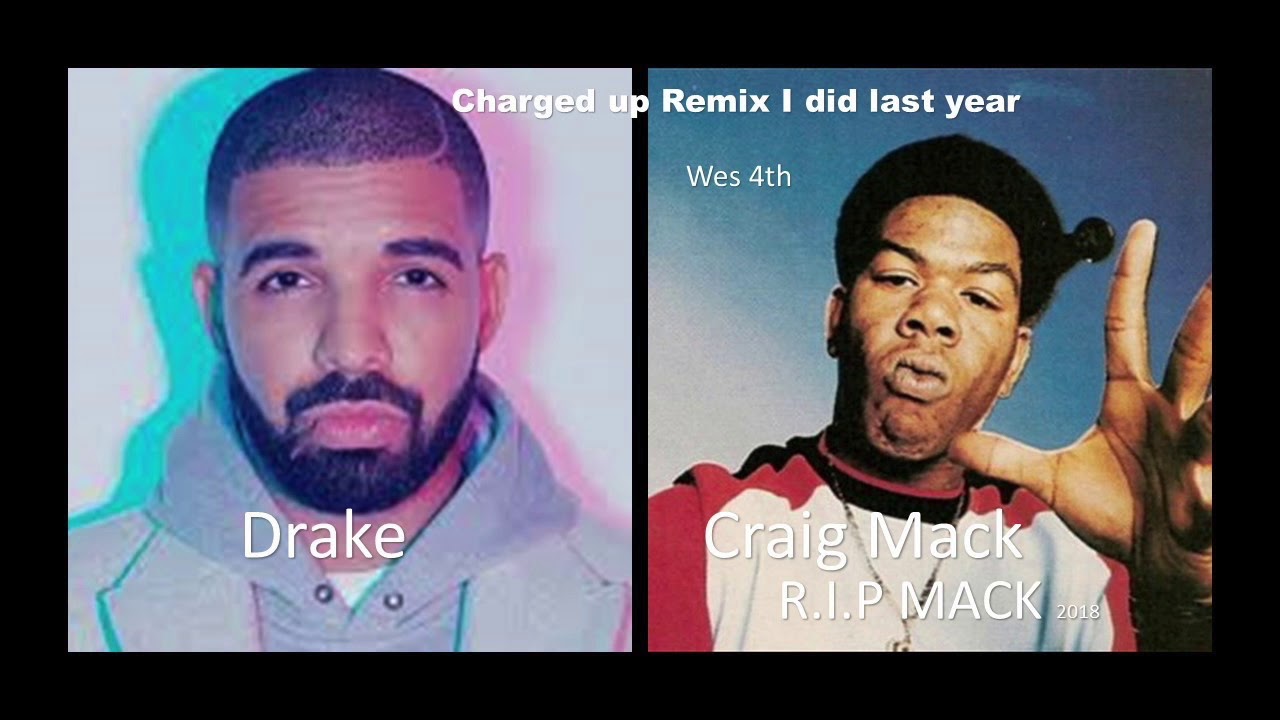 Charged up Remix Last year Drake Craig Mack Remixed by Wes 4th - YouTube
