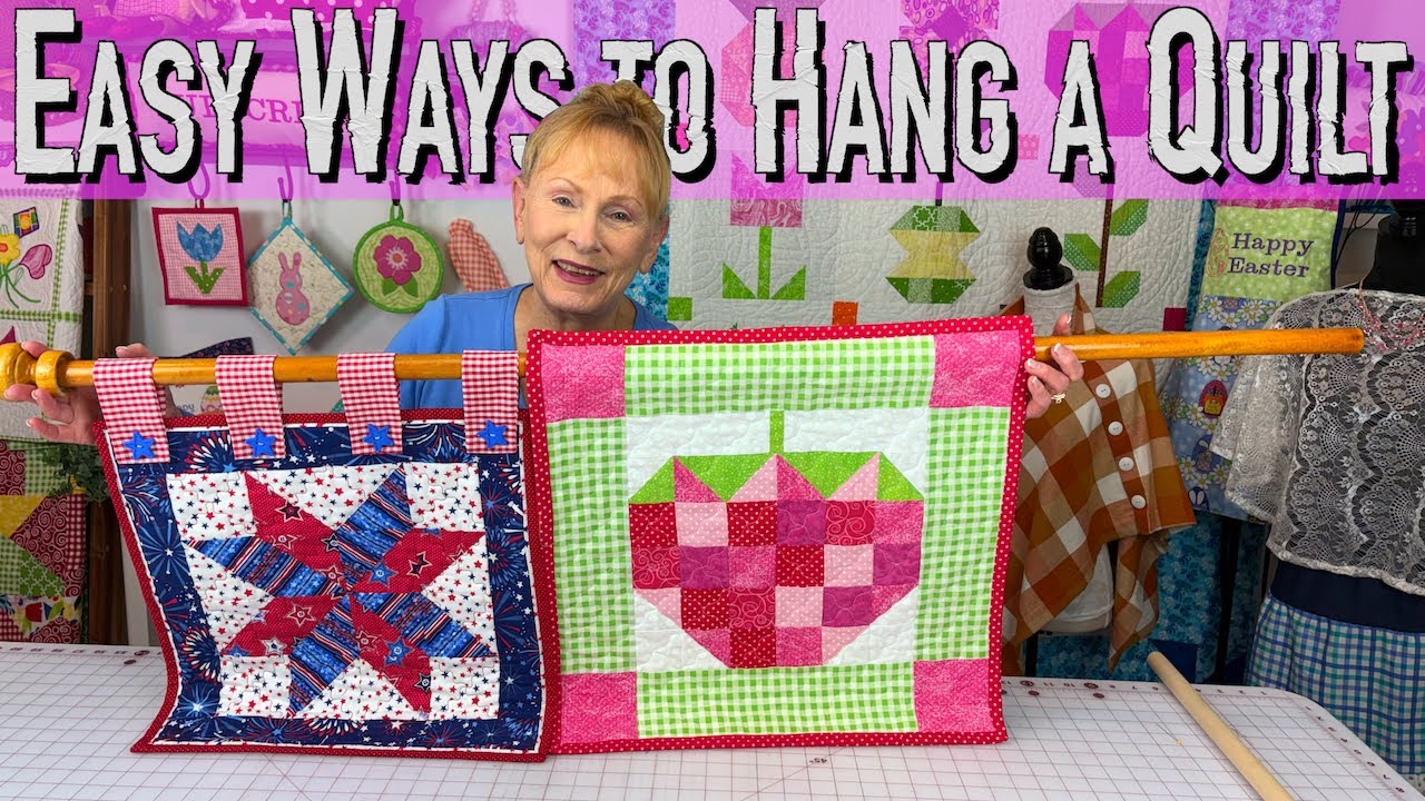 Easy Ways to Hang a Quilt | The Sewing Room Channel - YouTube