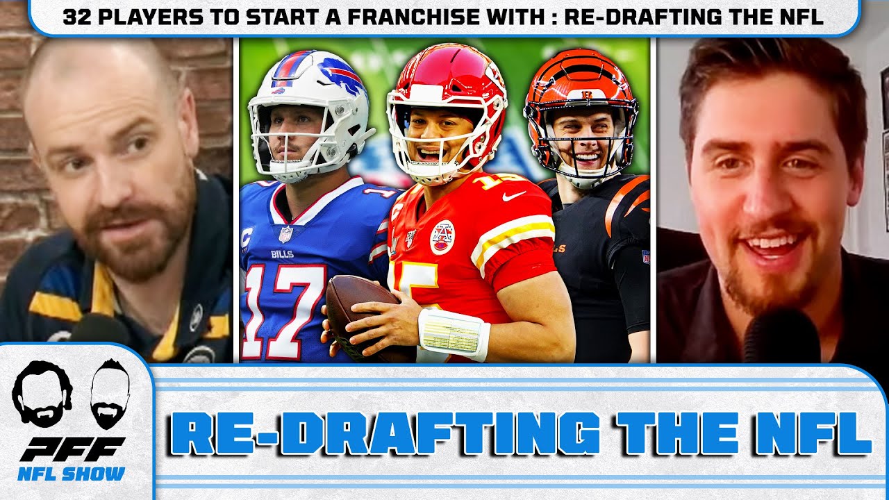 32 Players To Start A Franchise With : Re-Drafting The NFL | PFF NFL ...