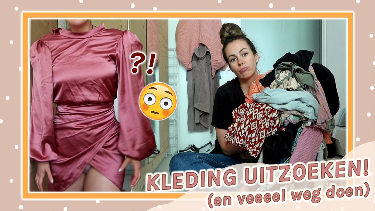 Kledingkast opruimen || AL mijn kleding uitzoeken en VEEL weg doen! 🚮 ...