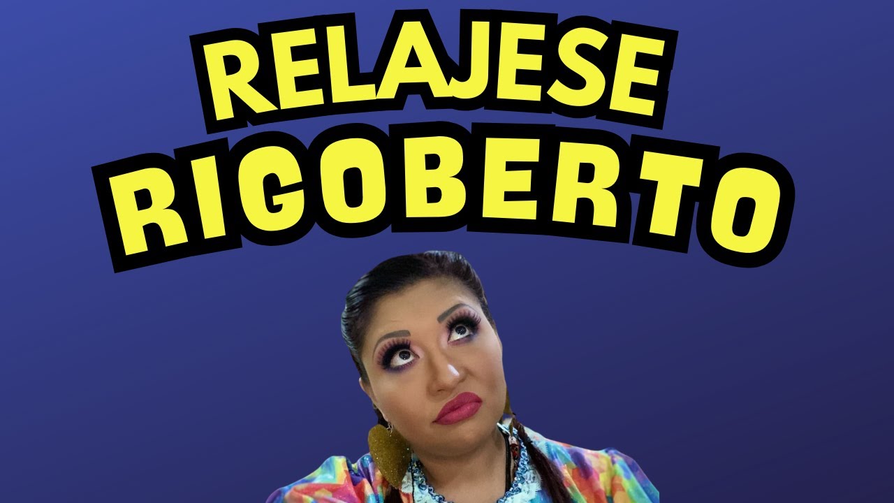 ¡ Relajese Rigoberto ! — La india Yuridia - YouTube