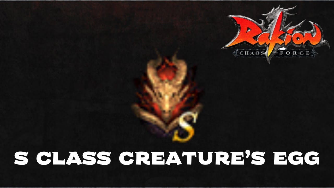 Rakion - S Class Creature's Egg - YouTube