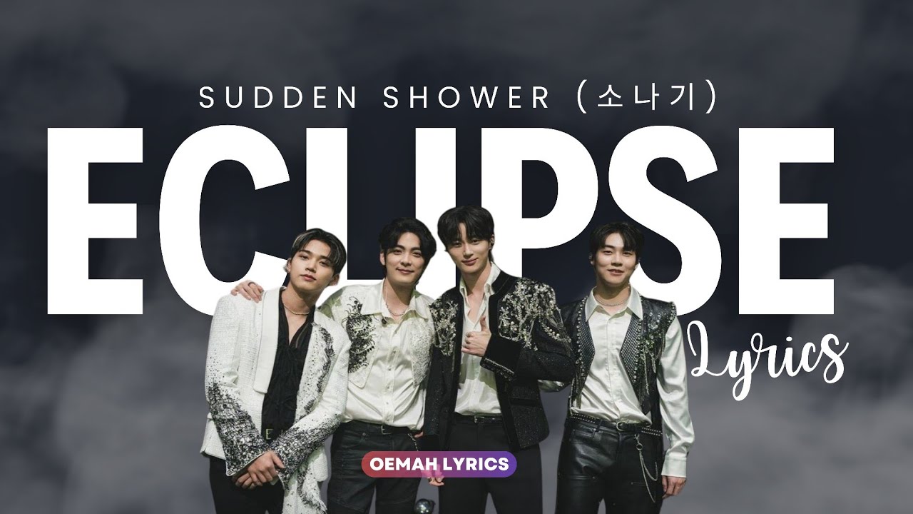 ECLIPSE Lyrics Sudden Shower (소나기) Lyrics - YouTube