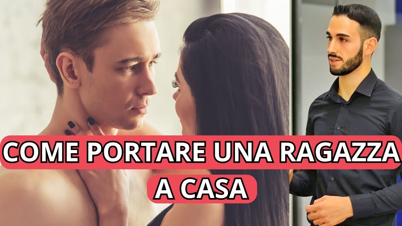 Come portare una ragazza a casa - YouTube